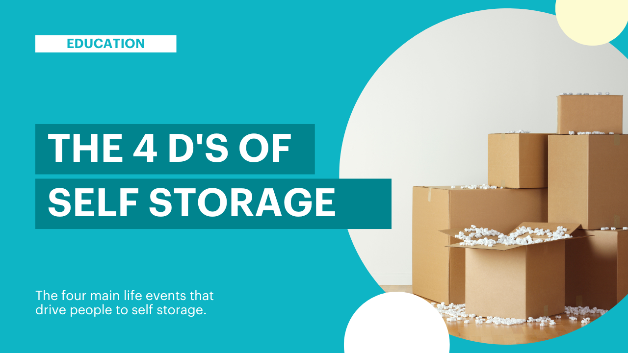 The 4 D's of Self Storage: Why People Use Self Storage